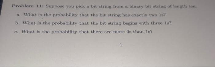 Solved Problem 11: Suppose you pick a bit string from a | Chegg.com