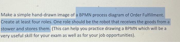 Solved Make a simple hand-drawn image of a BPMN process | Chegg.com