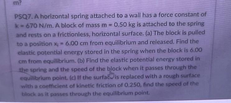 Solved PSQ7. A horizontal spring attached to a wall has a | Chegg.com