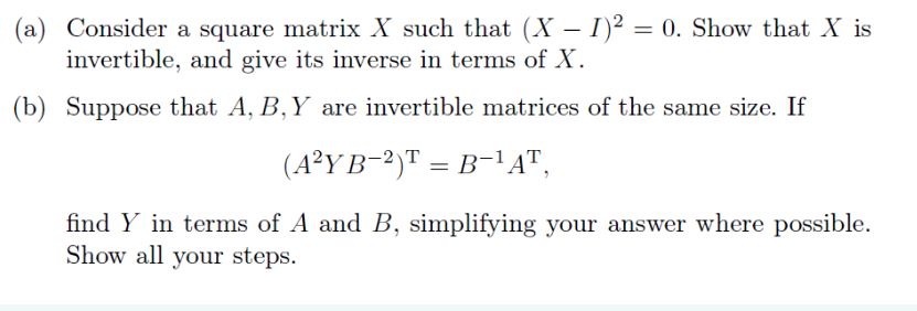 Solved (a) ﻿Consider a square matrix x ﻿such that (x-I)2=0. | Chegg.com