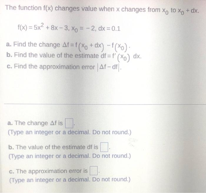 Solved the function f(x) changes value when x changes from | Chegg.com
