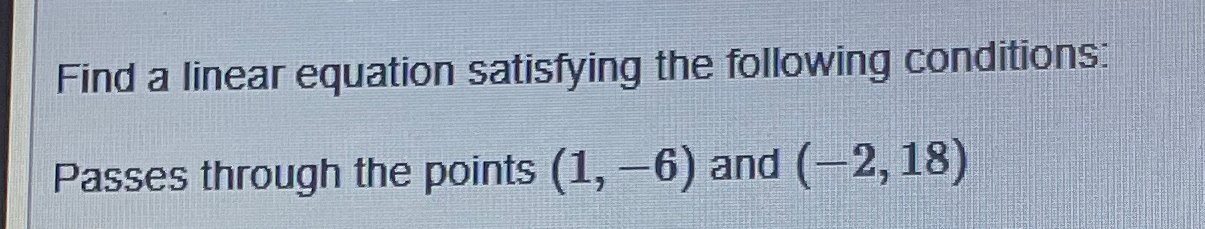 Solved Find a linear equation satisfying the following | Chegg.com