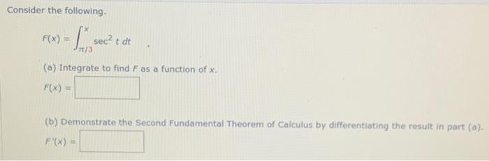 Solved Use the Second Fundamental Theorem of Calculus to | Chegg.com