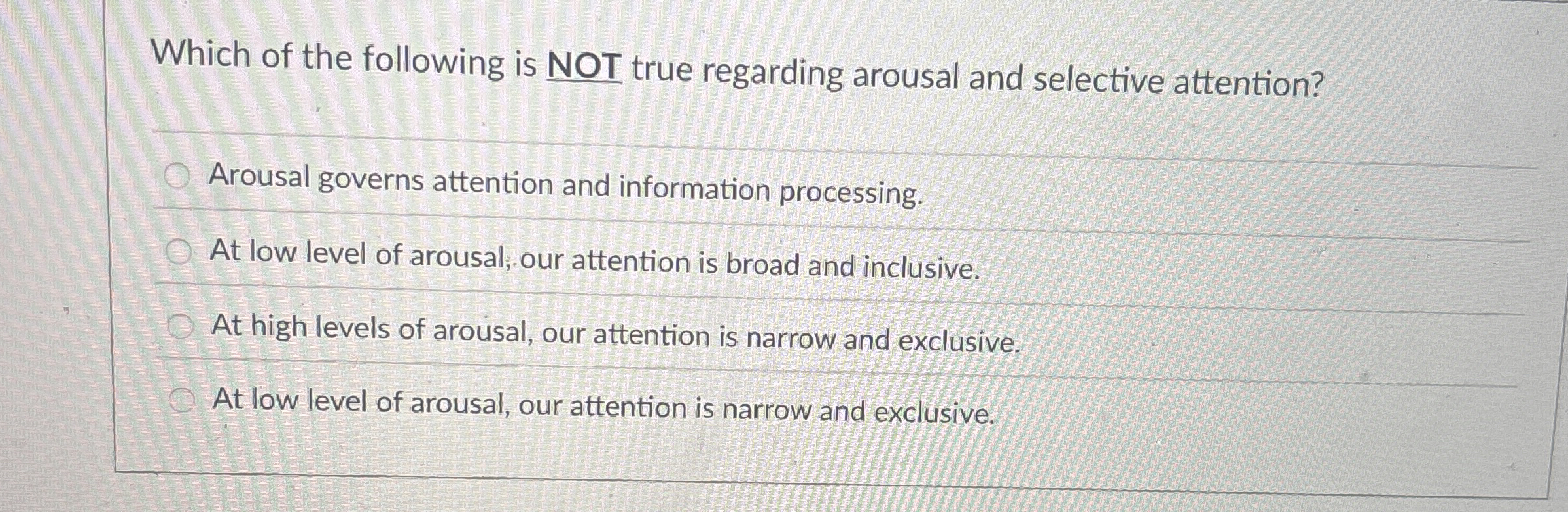 Solved Which of the following is NOT true regarding arousal | Chegg.com