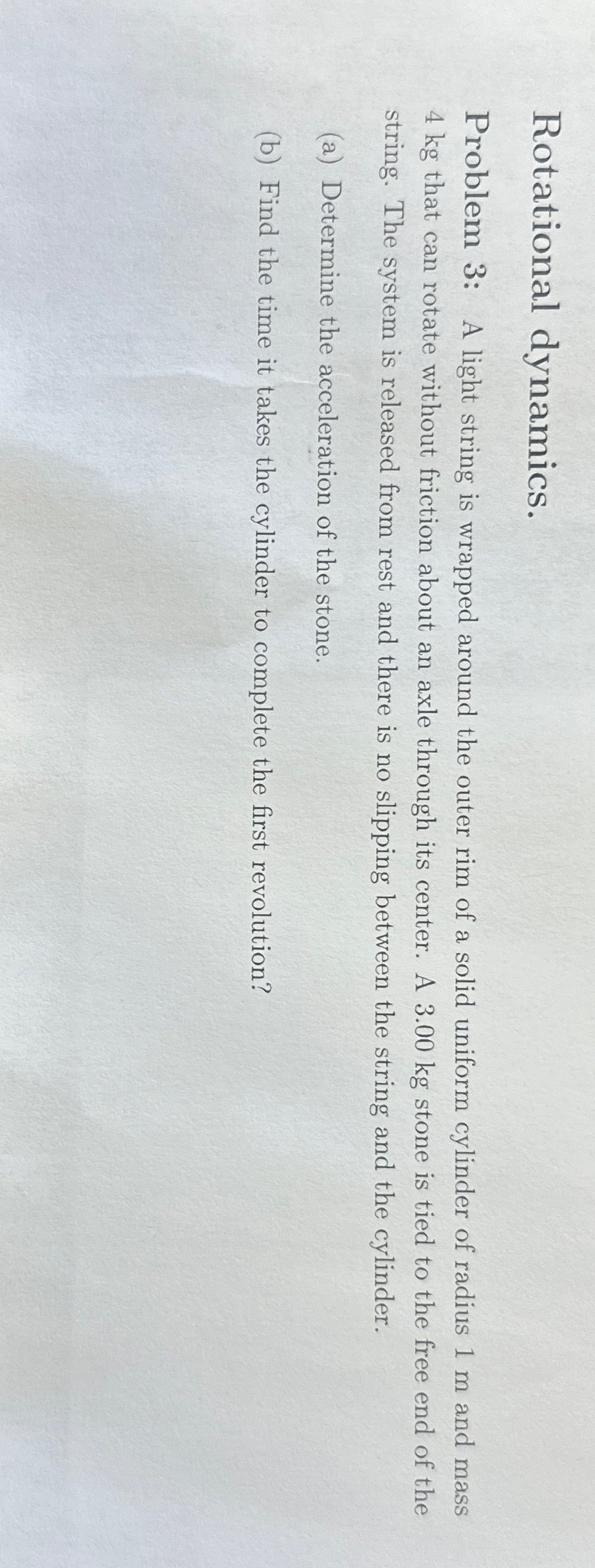 Solved Rotational dynamics.Problem 3: A light string is | Chegg.com