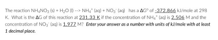 Solved > The reaction NH4NO3 (s) + H20 (1) --> NH4+ (aq) + | Chegg.com