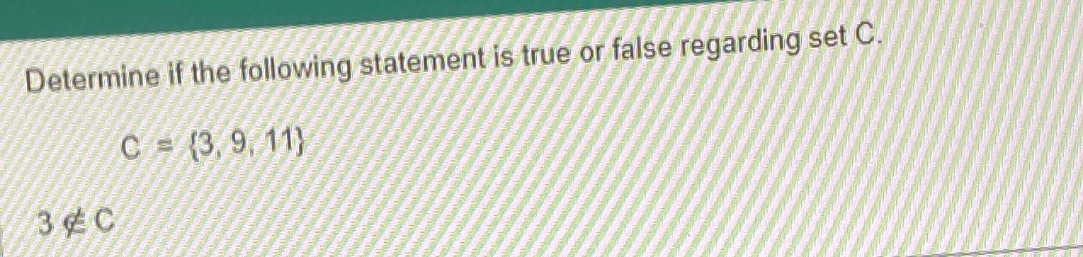Solved Determine if the following statement is true or false | Chegg.com