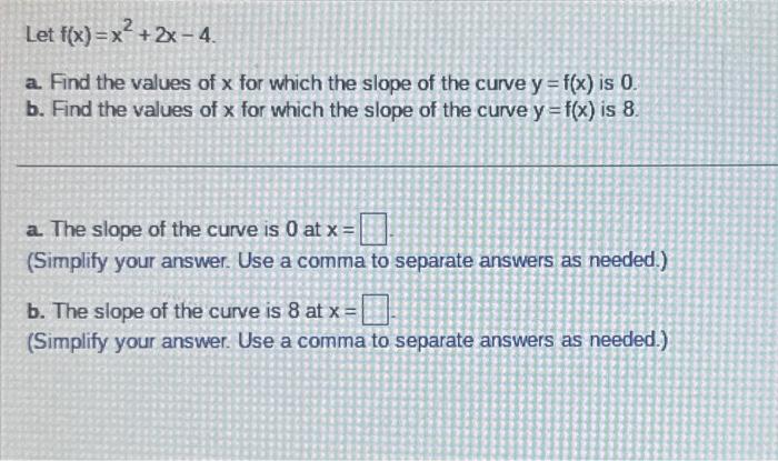 Solved Let f(x)=x2+2x−4 a. Find the values of x for which | Chegg.com
