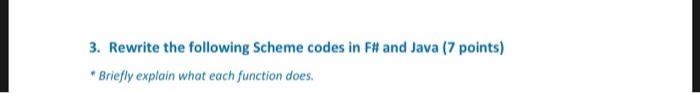 3. Rewrite the following Scheme codes in F# and Java | Chegg.com