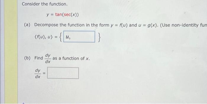 Solved Consider the function. y=tan(sec(x)) (a) Decompose | Chegg.com