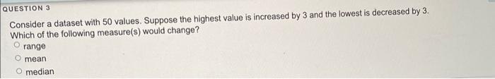 Solved Consider a dataset with 50 values. Suppose the | Chegg.com