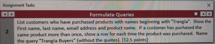 (Solved) : Assignment Tasks Formulate Queries List Customers Purchased ... (Solved) : Assignment Tasks Formulate Queries List Customers Purchased ...