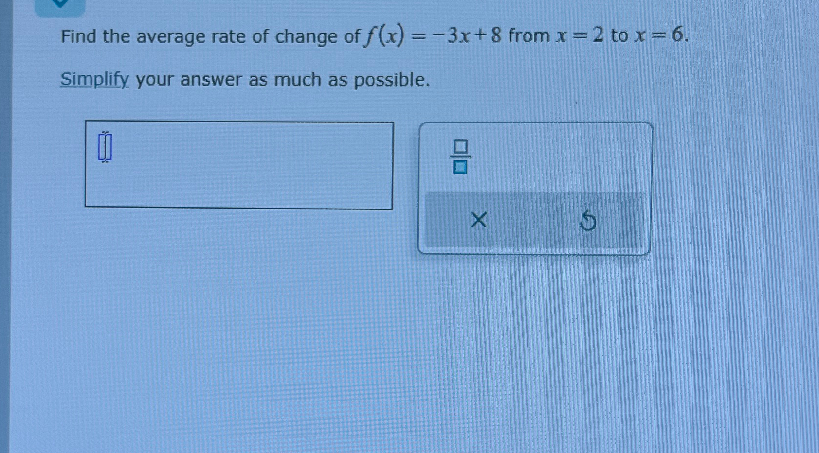 Solved Find the average rate of change of f(x)=-3x+8 ﻿from | Chegg.com
