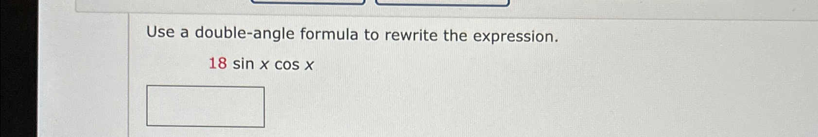 Solved Use a double-angle formula to rewrite the | Chegg.com