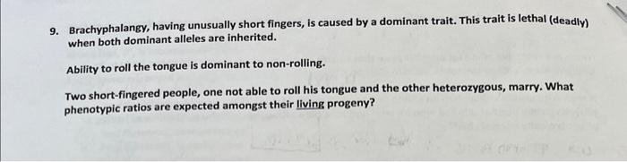 Solved 9. Brachyphalangy, having unusually short fingers, is | Chegg.com