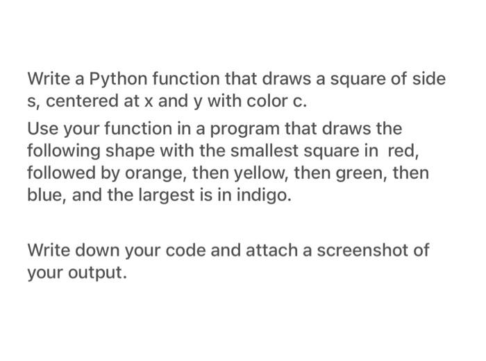 Solved Write a Python function that draws a square of side | Chegg.com