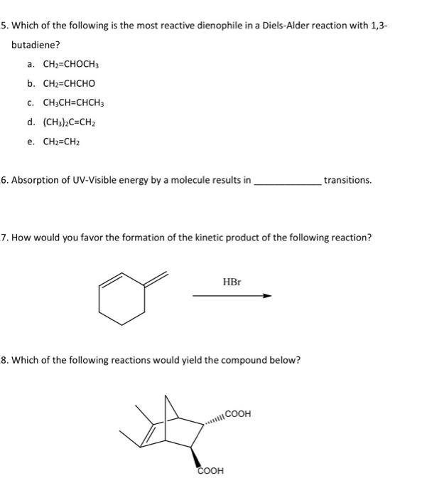 Solved 5. Which of the following is the most reactive | Chegg.com