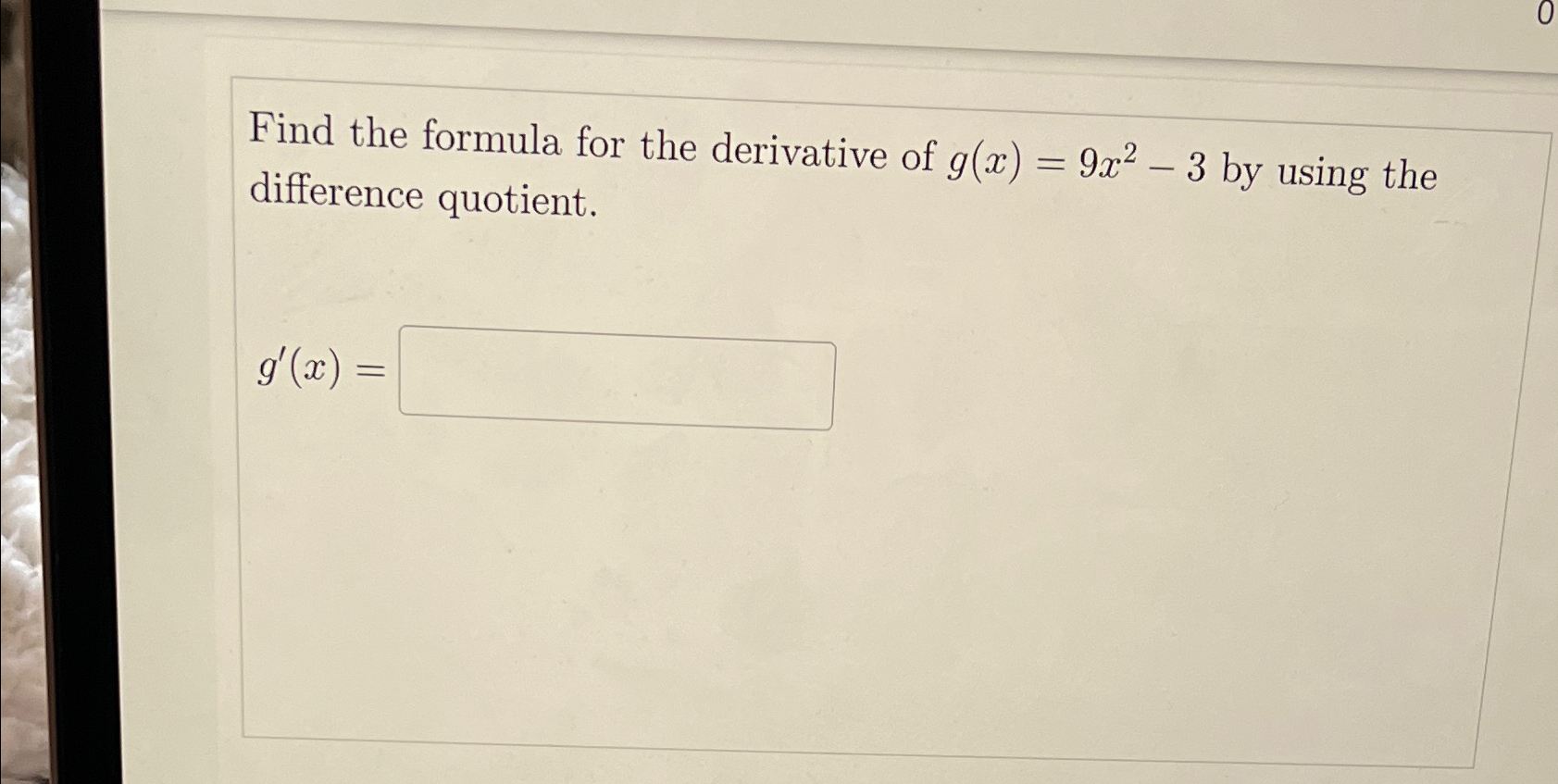 Solved Find the formula for the derivative of g(x)=9x2-3 ﻿by | Chegg.com