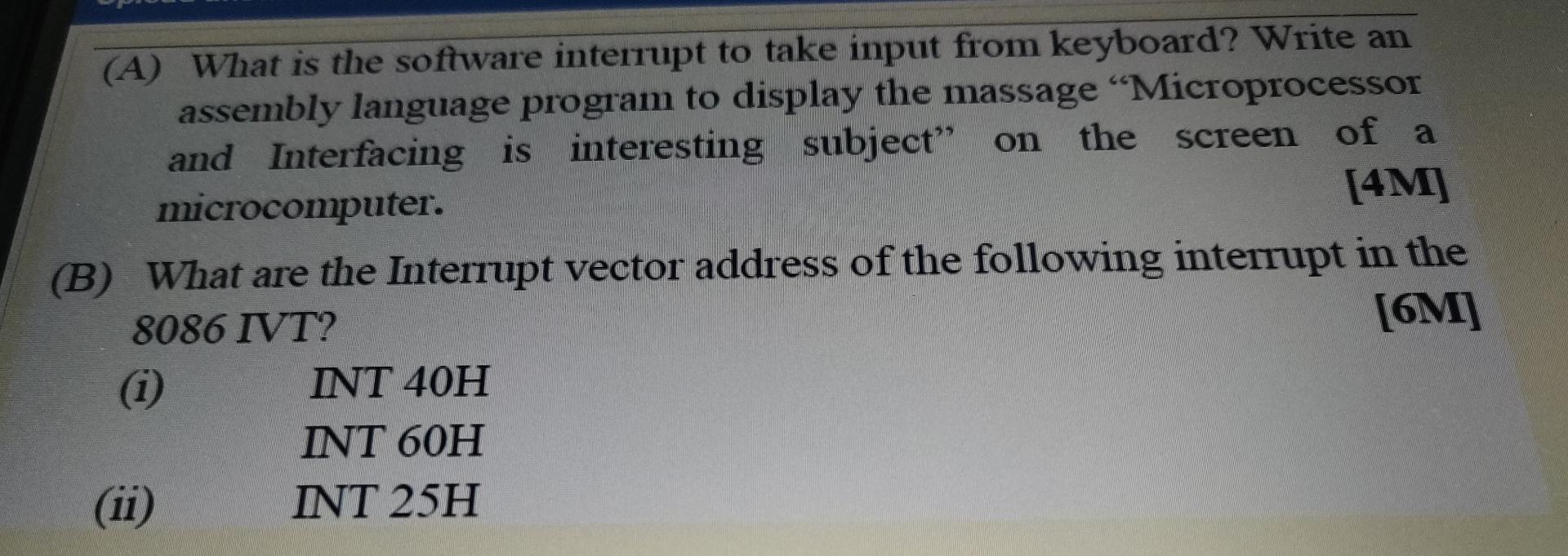 Solved of a (A) What is the software interrupt to take input | Chegg.com