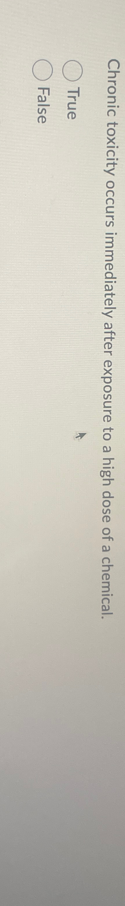 Solved רronic toxicity occurs immediately after exposure to | Chegg.com