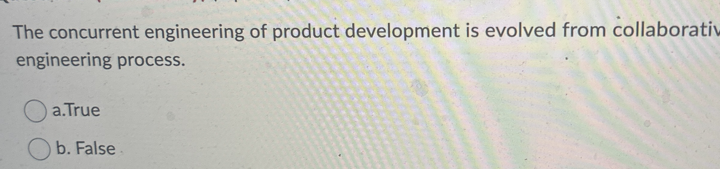Solved The concurrent engineering of product development is | Chegg.com