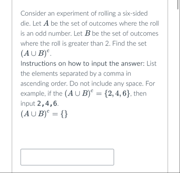 Solved Consider an experiment of rolling a six-sided die. | Chegg.com