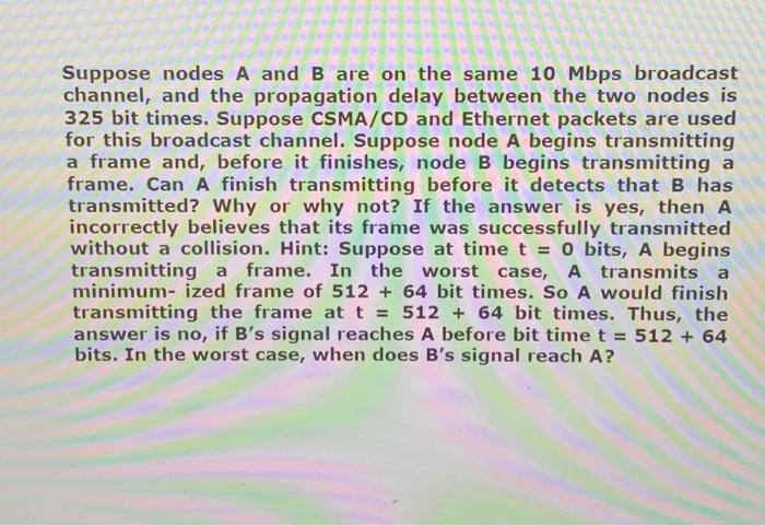 Solved Suppose nodes A and B are on the same 10 Mbps | Chegg.com