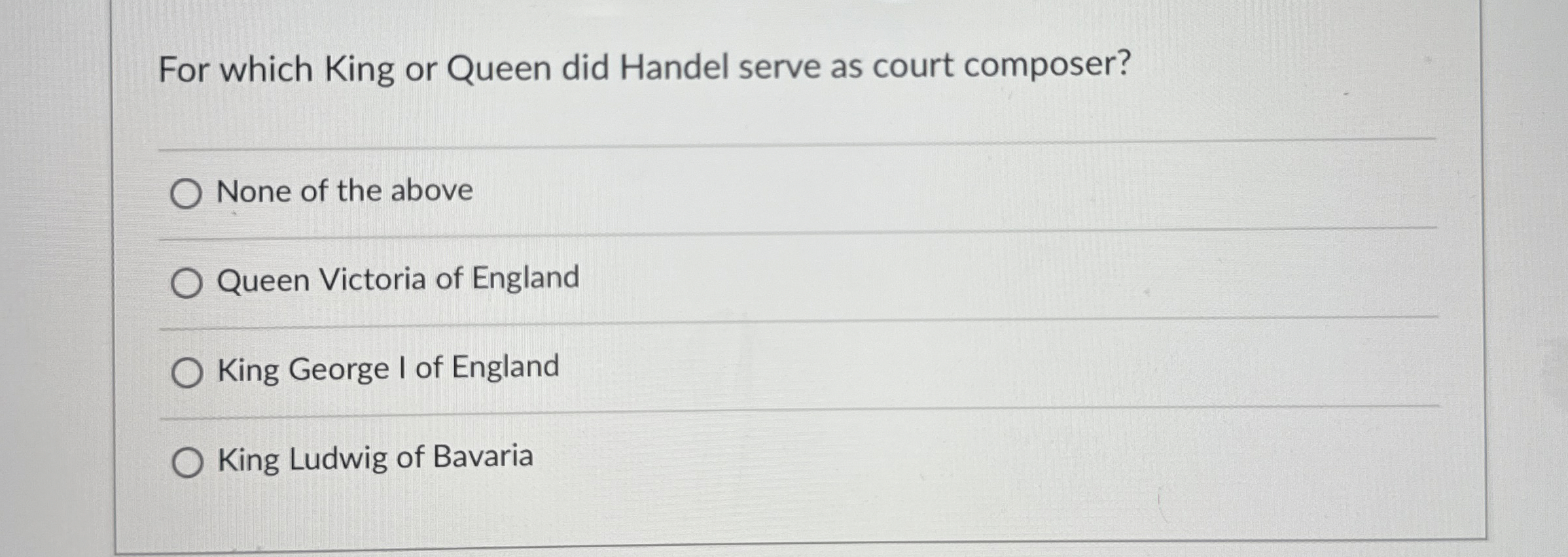 Solved For which King or Queen did Handel serve as court | Chegg.com