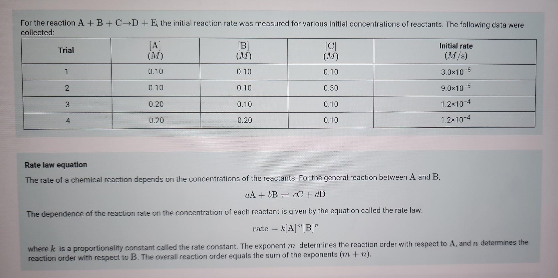 Solved For the reaction A+B+C→D+E, the initial reaction rate | Chegg.com