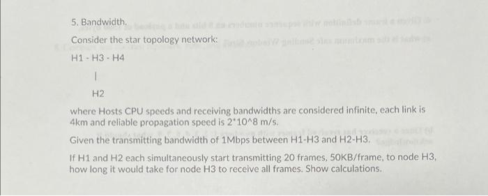 Solved 5. Bandwidth. Consider the star topology network: | Chegg.com