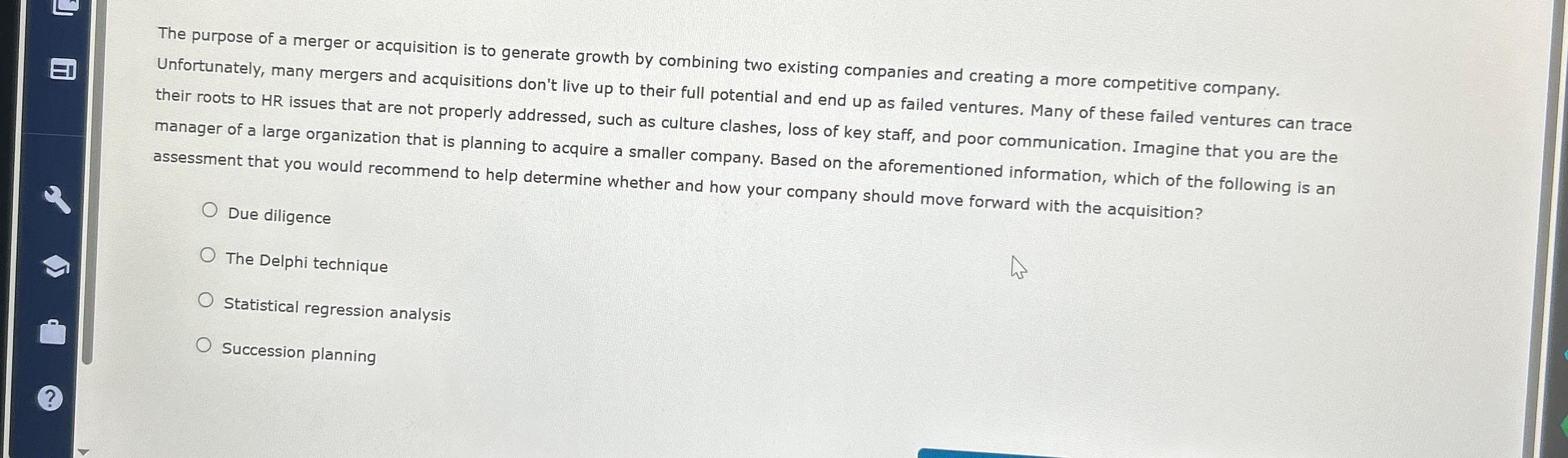 Solved The purpose of a merger or acquisition is to generate | Chegg.com