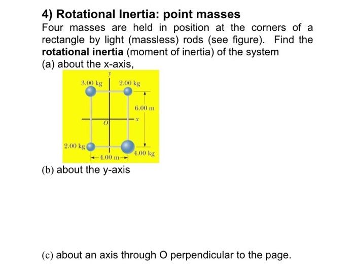 Solved 4) Rotational Inertia: point masses Four masses are | Chegg.com