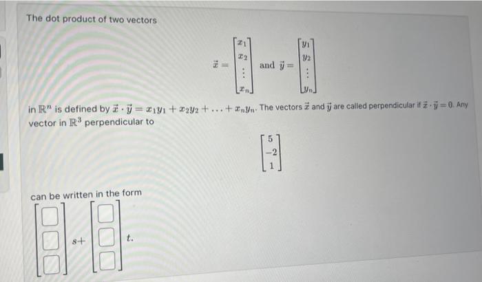 Solved The dot product of two vectors x=⎣⎡x1x2⋮xn⎦⎤ and | Chegg.com