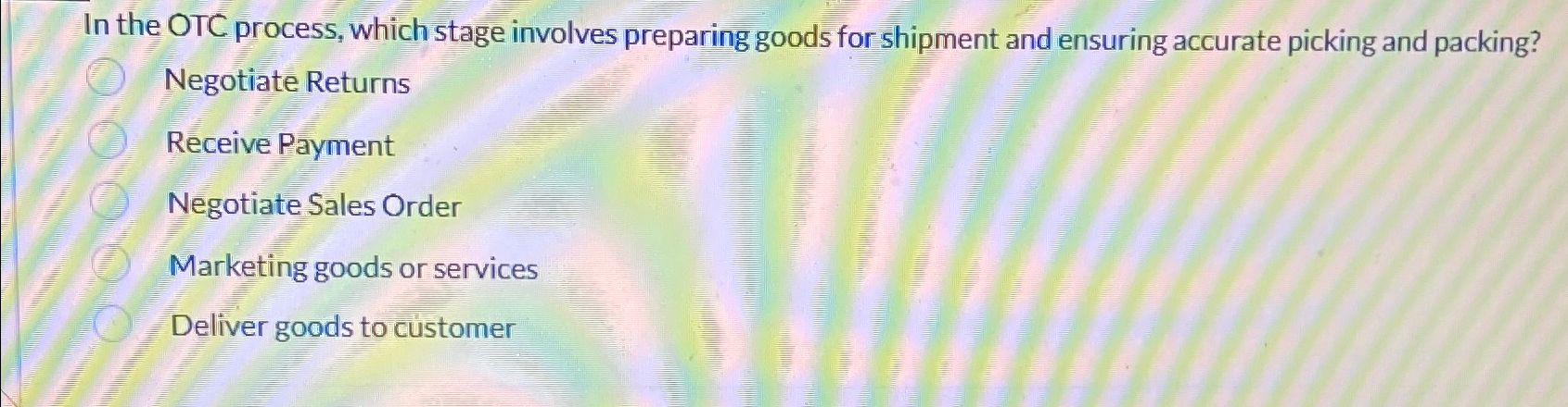 Solved In the OTC process, which stage involves preparing | Chegg.com