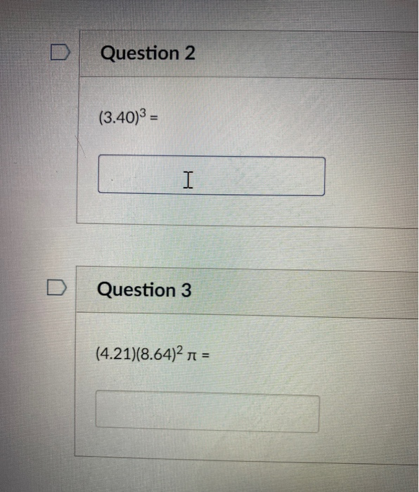 Solved Question 2 (3.40)3 = I Question 3 (4.21)(8.64)? 1 = | Chegg.com