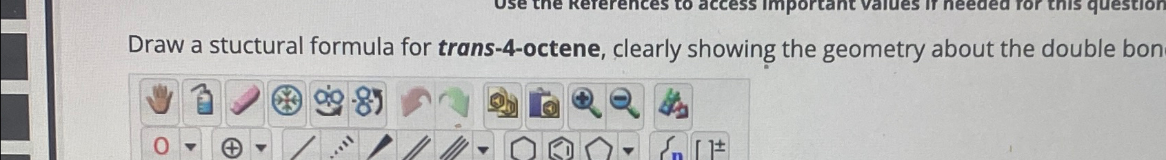 Draw a stuctural formula for trans-4-octene, clearly | Chegg.com