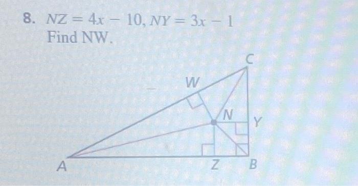 Solved NZ=4x−10,NY=3x−1 Find NW. | Chegg.com