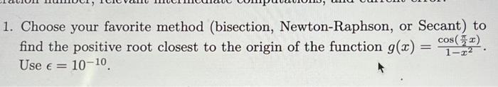 Solved 1. Choose your favorite method (bisection, | Chegg.com