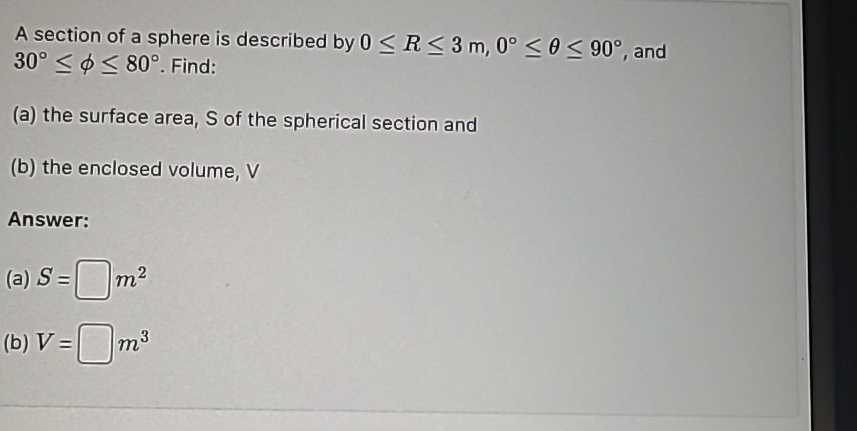 Solved A section of a sphere is described by | Chegg.com