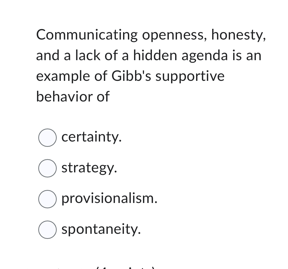 Solved Communicating openness, honesty, and a lack of a | Chegg.com