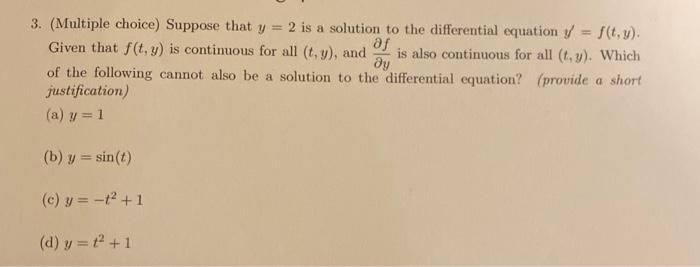 [Solved]: 3. (Multiple choice) Suppose that ( y=2 ) is a
