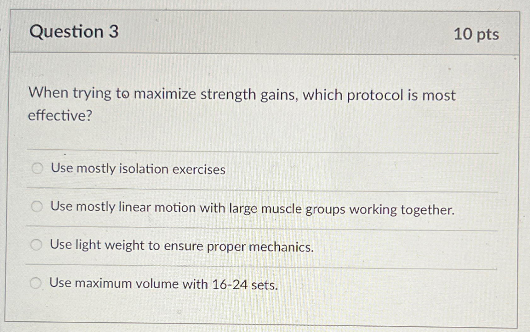 Solved Question 310ptsWhen trying to maximize strength | Chegg.com