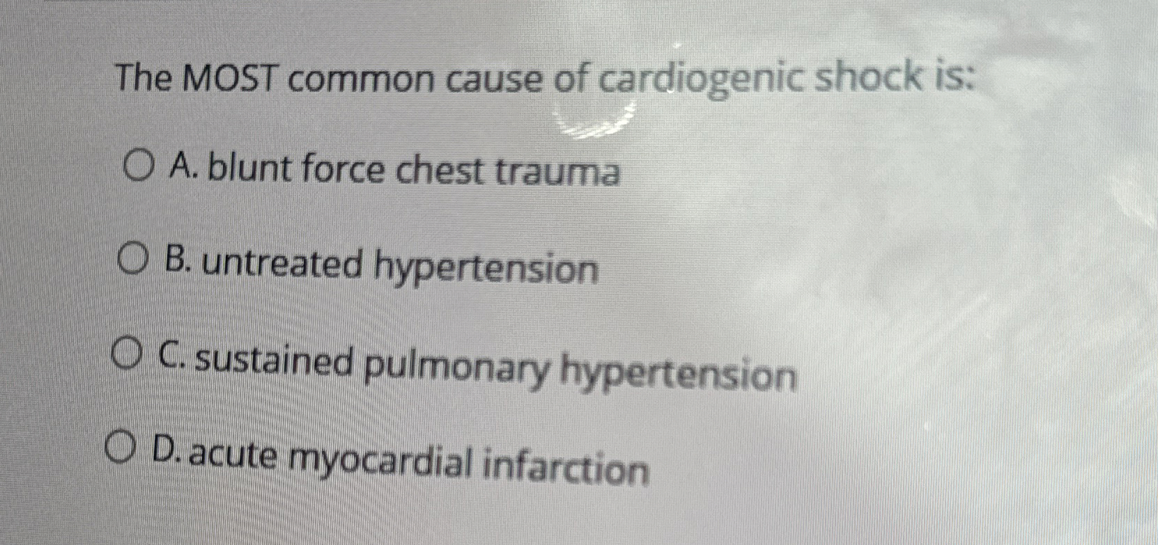 Solved The MOST common cause of cardiogenic shock is:A. | Chegg.com