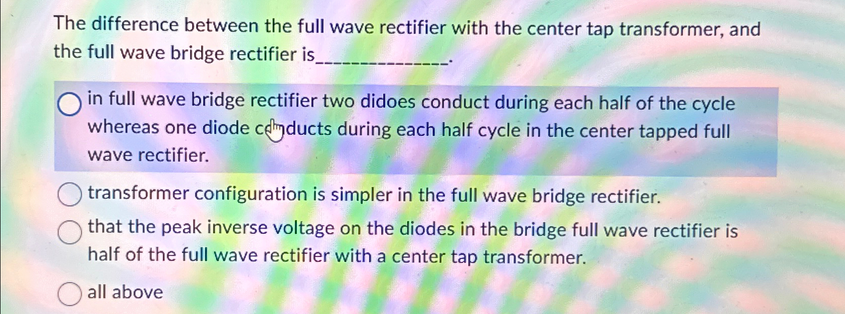 Solved The difference between the full wave rectifier with | Chegg.com