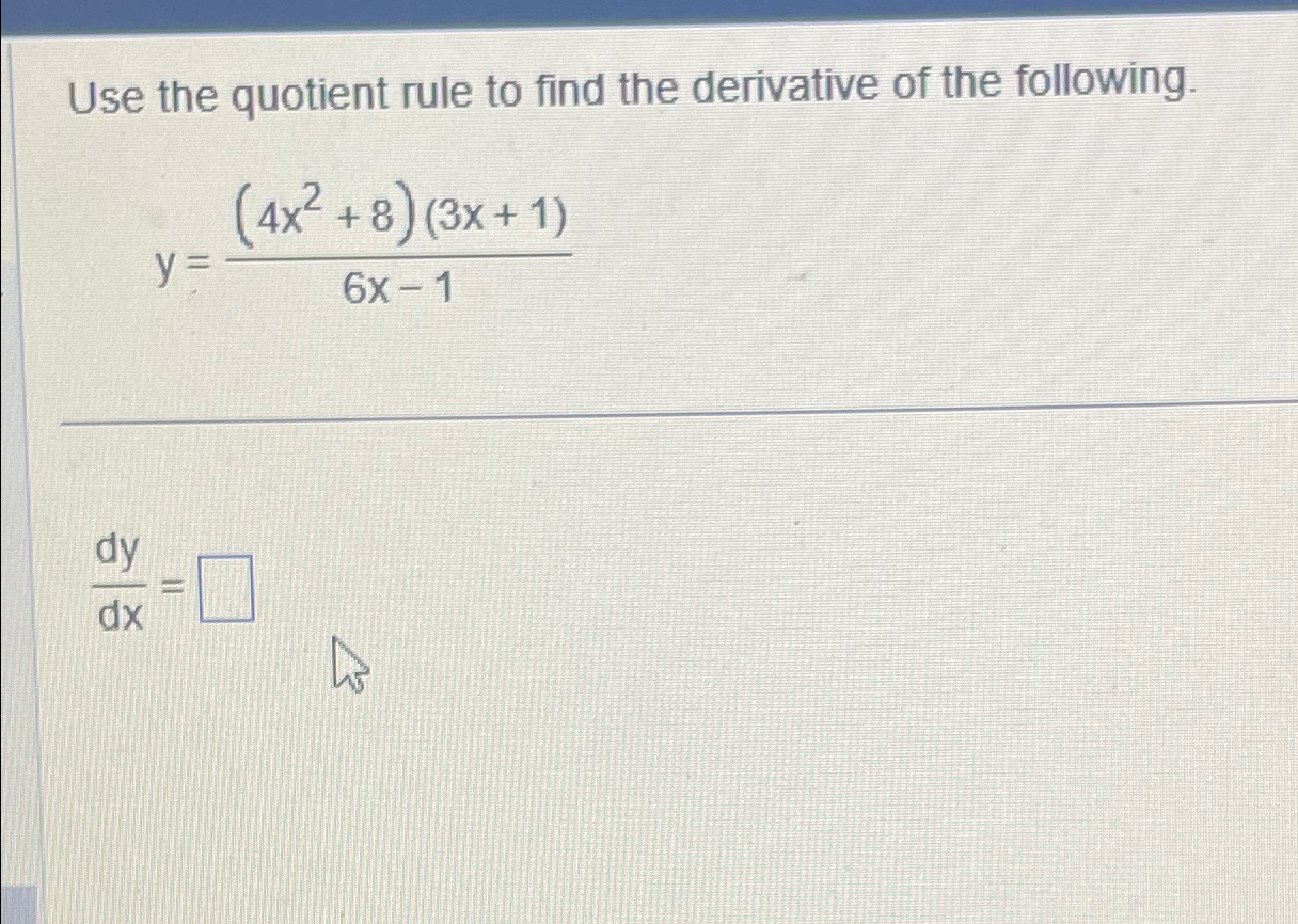 Solved Use the quotient rule to find the derivative of the | Chegg.com