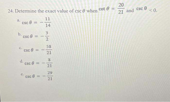 Solved 24. Determine the exact value of csc 0 when 11 14 a. | Chegg.com