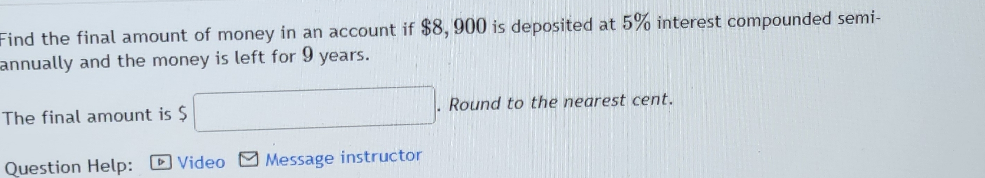 Solved Find the final amount of money in an account if | Chegg.com