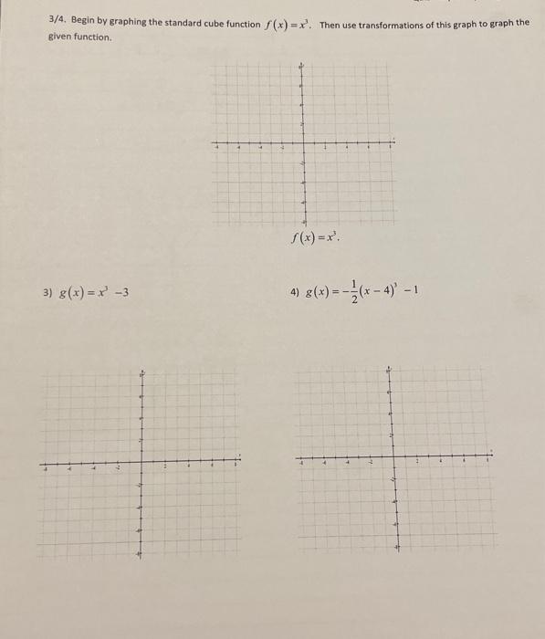 Solved 3/4. Begin by graphing the standard cube function | Chegg.com