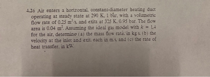Solved 4.26 Air enters a horizontal. constant-diameter | Chegg.com
