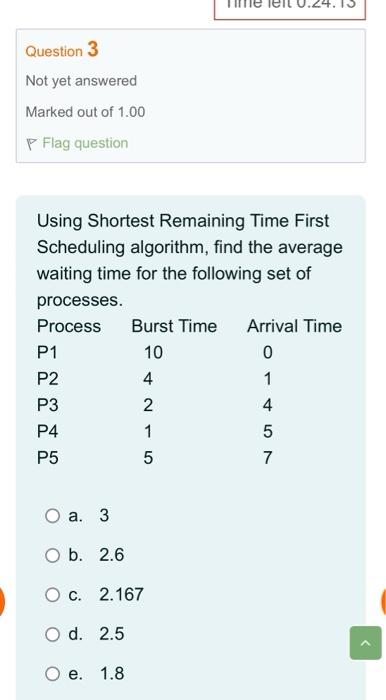 Solved Question 3 Not yet answered Marked out of 1.00 Flag | Chegg.com